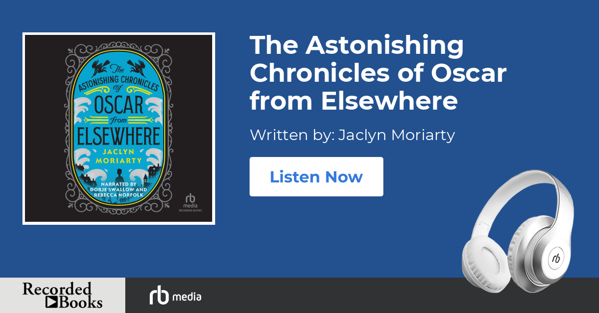 RBmedia | The Astonishing Chronicles of Oscar from Elsewhere